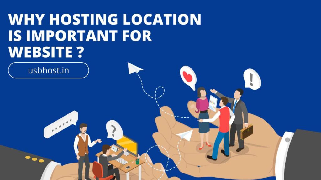 Better understanding the Crucial Impact of Hosting Location on Website ...