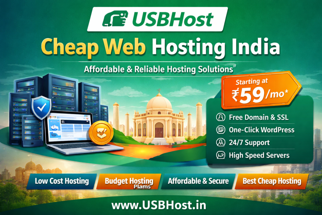 Cheap Web Hosting India @USBHost – Fast and Affordable